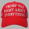 Trump Was Right About Everything Hat - gullprint.com